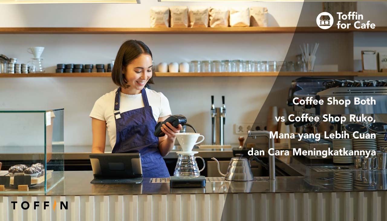 Coffee Shop Booth vs Coffee Shop Ruko, Mana yang Lebih Cuan