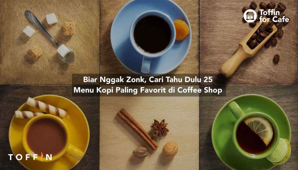 Biar Nggak Zonk, Cari Tahu Dulu 10 Menu Kopi Paling Favorit di Coffee ...