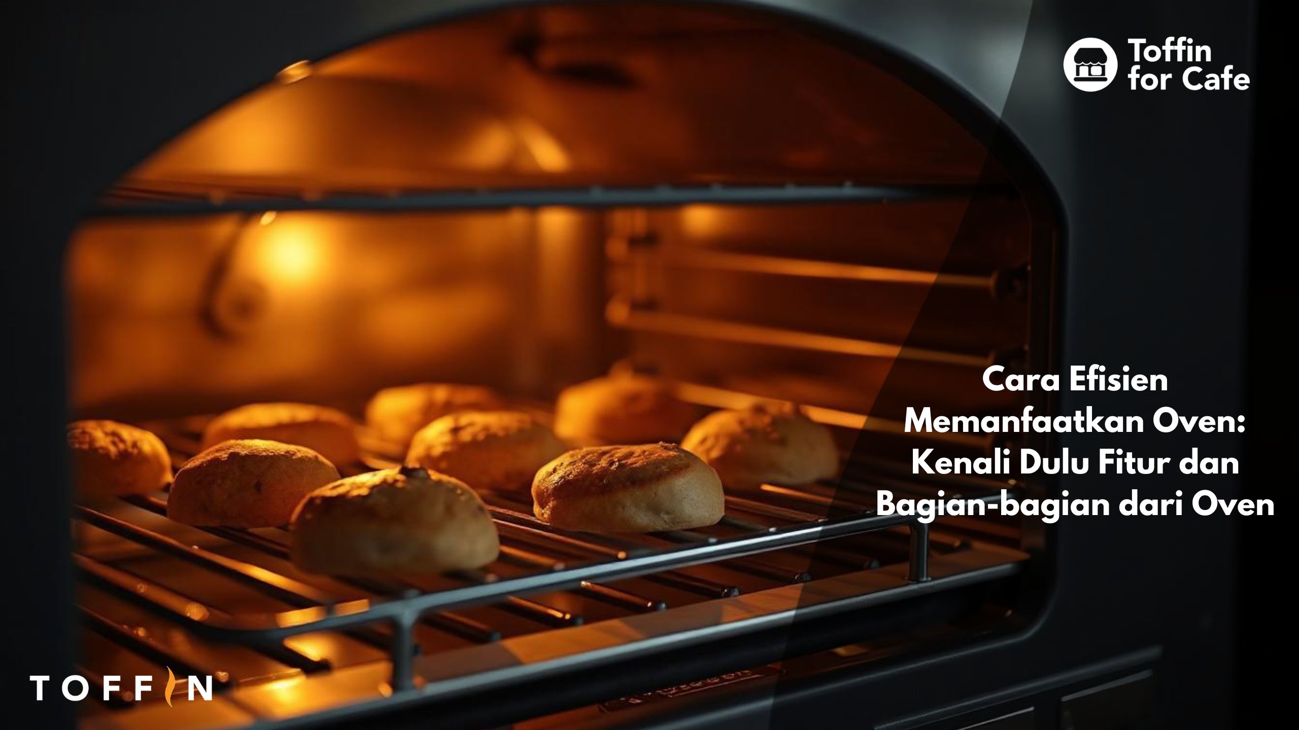 Cara Efisien Menggunakan Oven: Panduan Lengkap