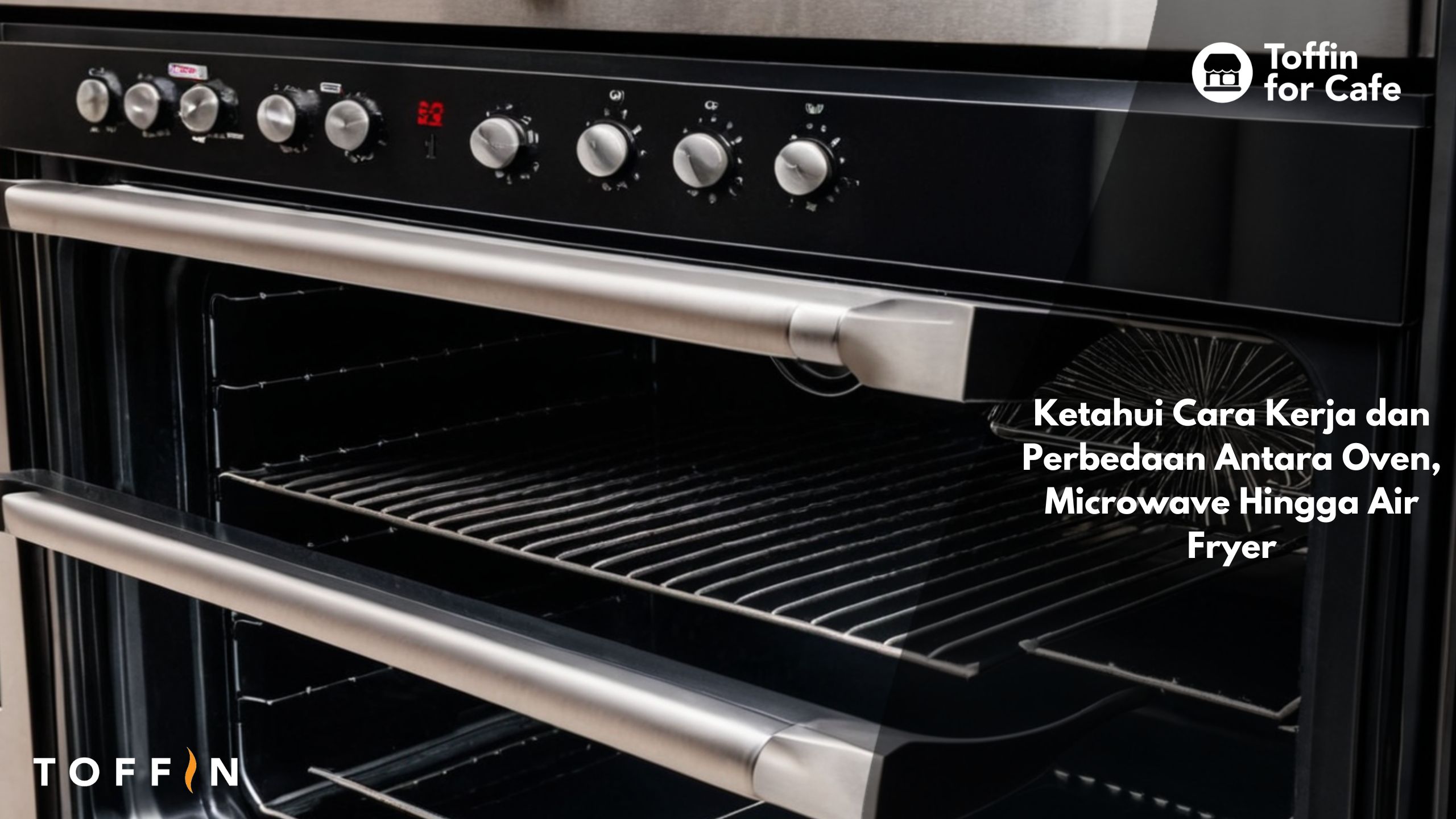 Perbedaan Oven, Microwave, dan Air Fryer: Panduan Lengkap