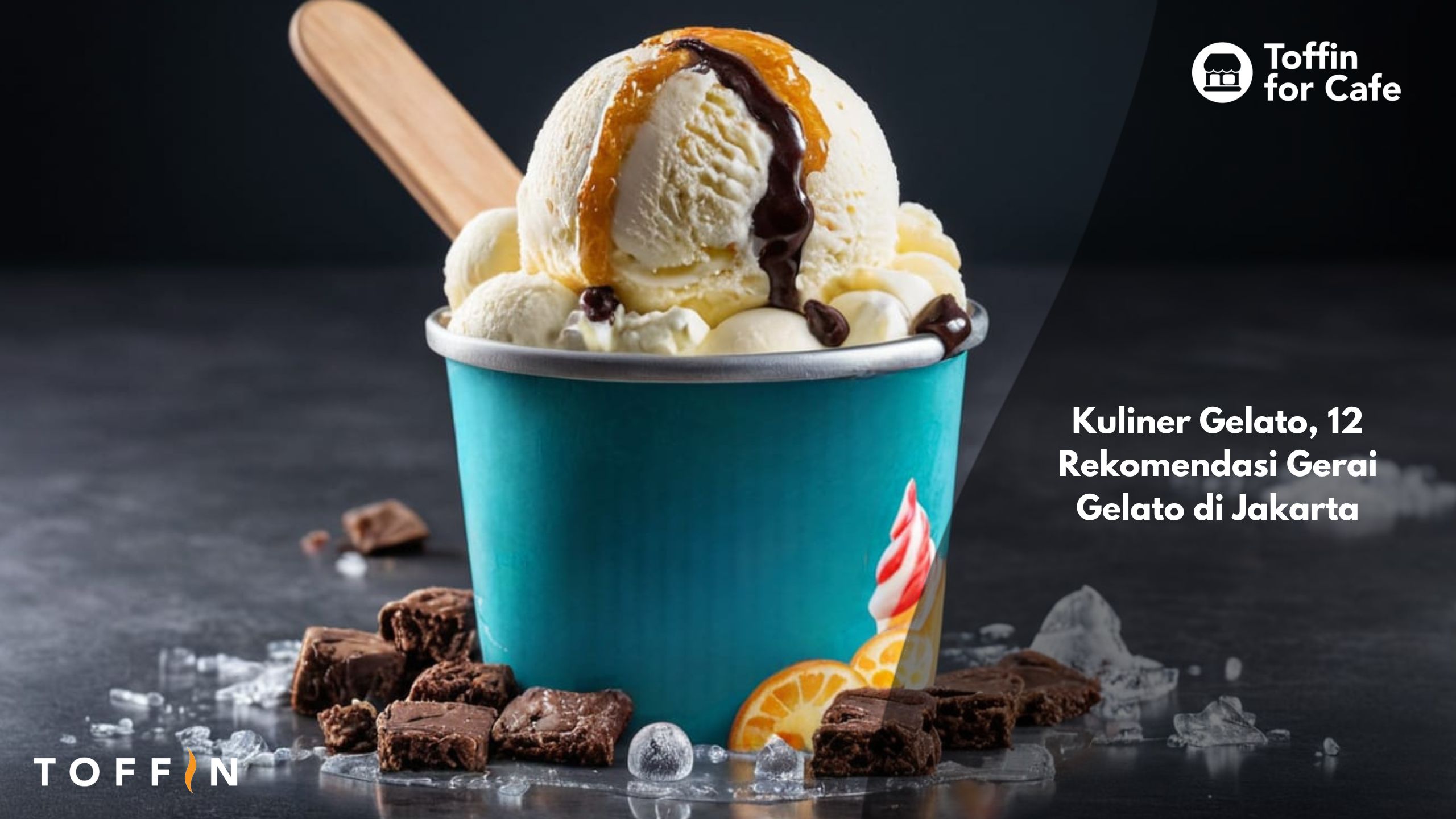 Kuliner Gelato, 12 Rekomendasi Gerai Gelato di Jakarta - Toffin Insight