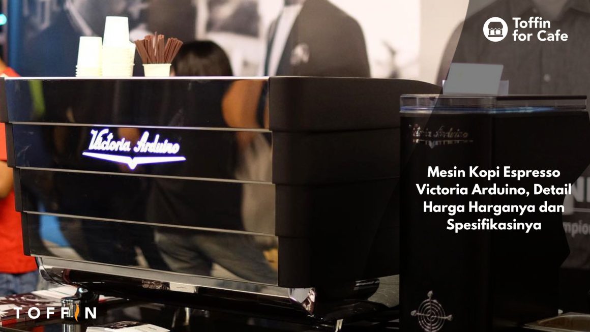 Bandingkan Spesifikasi Mesin Kopi Espresso Victoria Arduino